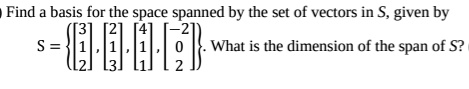 find basis for the space spanned by the set of vectors in given by s ...
