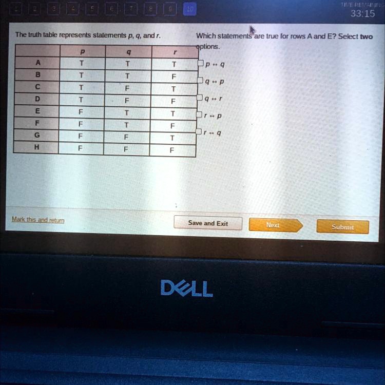 The truth table represents statements p, q, and r. Which statements are true for rows A and E ...