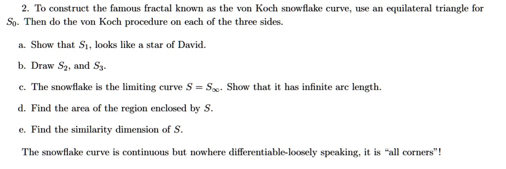 to construct the famous fractal known as the von koch snowflake curve ...