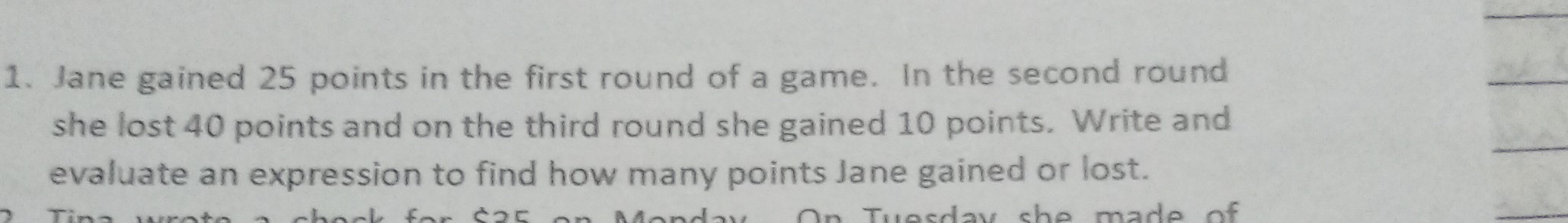SOLVED: 1. Jane gained 25 points in the first round of a game. In the ...