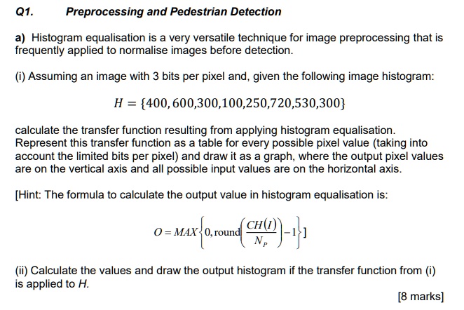 SOLVED: Preprocessing and Pedestrian Detection Histogram equalization ...
