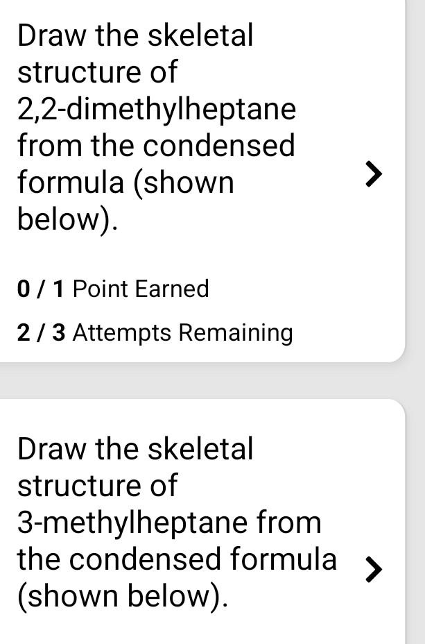 Solved Draw The Skeletal Structure Of 2 2 Dimethylheptane From The