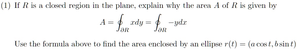 SOLVED: If R is a closed region in the plane, explain why the area A of ...
