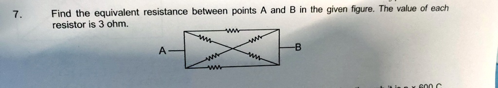 7. Find the equivalent resistance between points A and B in the given ...