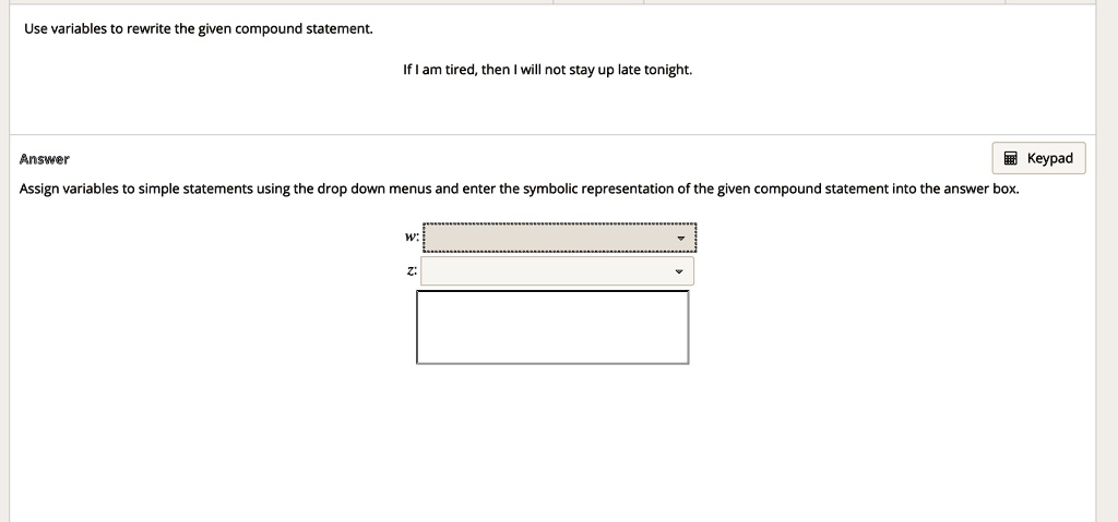 SOLVED: 'Use variables to rewrite the given compound statement. Use variables to rewrite the ...
