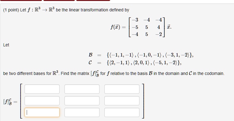 SOLVED: Let f: R^3 -> R^3 be the linear transformation defined by f(z ...