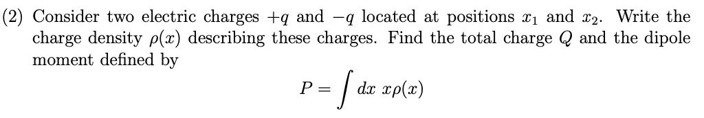 2 consider two electric charges q and q located at positions 1 and 82 ...