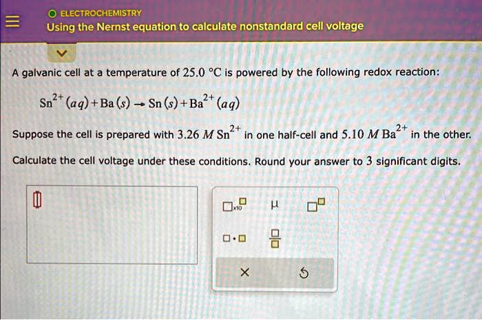 SOLVED: Texts: ALEKS ELECTROCHEMISTRY: Using the Nernst equation to ...