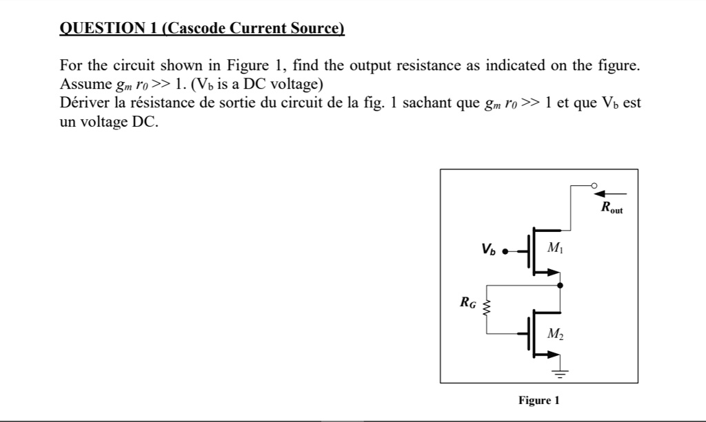 QUESTION 1 (Cascode Current Source) For the circuit shown in Figure 1, find the output ...
