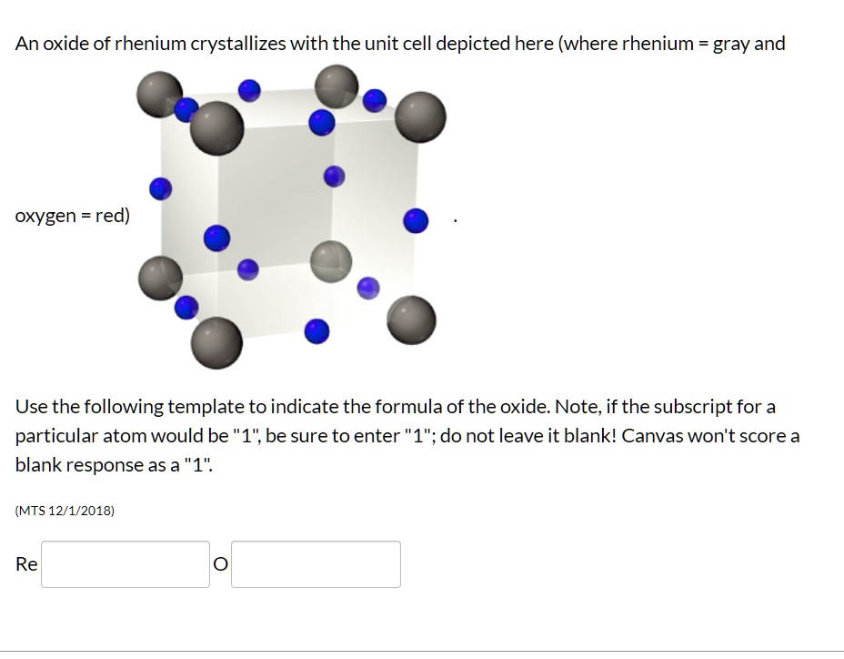 SOLVED: An oxide of rhenium crystallizes with the unit cell depicted ...