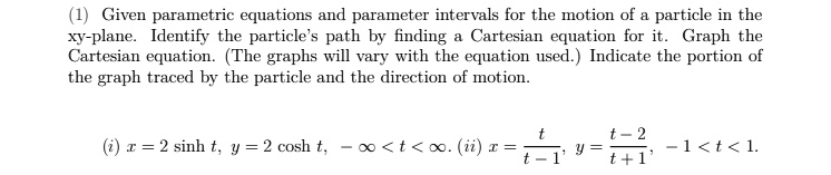 SOLVED: Given parametric equations and parameter intervals for the motion of a particle in the ...