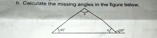 SOLVED: Calculate the missing angles in the figure below.