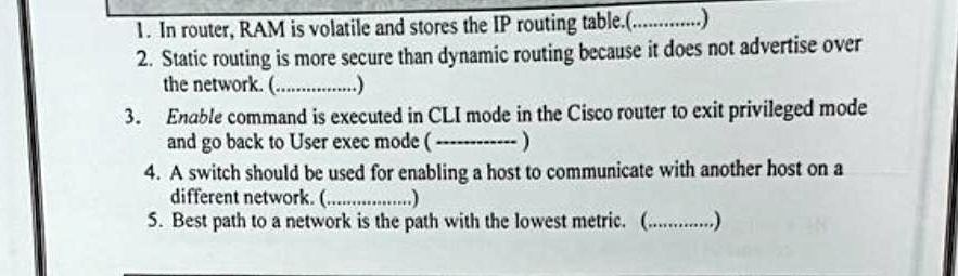 1. In router, RAM is volatile and stores the IP routing table ...