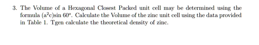 3. The Volume of a Hexagonal Closest Packed unit cell may be determined ...
