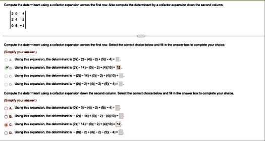 [get Answer] Compute The Determinant Using A Cofactor Expansion Across The First Row Also