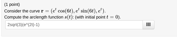 point consider the curve r et cos6t 04 sin6t et compute the arclength function st with initial ...