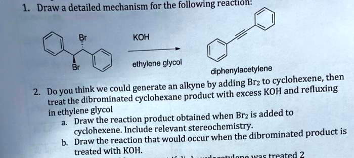 SOLVED: Draw a detailed mechanism for the following reaction: KOH ethylene glycol ...