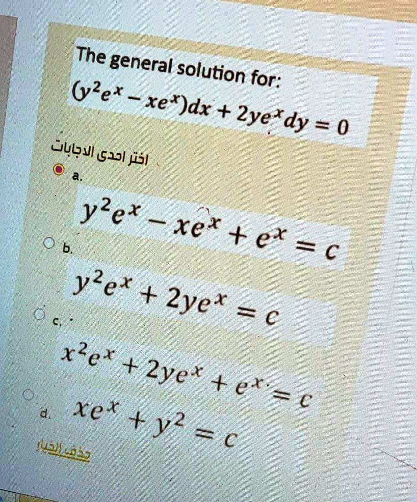 SOLVED: The general solution for: y” xe= xdx + 2ye* dy = 0 July 51J ...