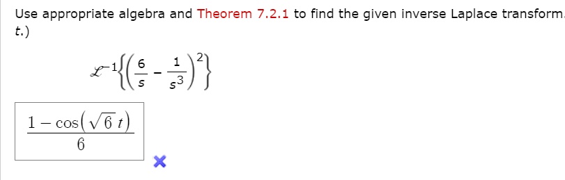 use appropriate algebra and theorem 721 to find the given inverse laplace transform t r cos 82022