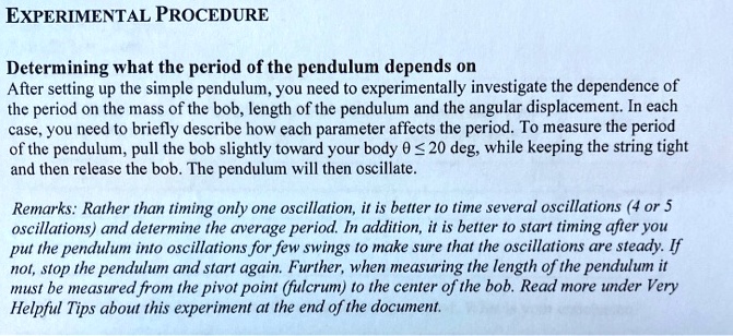 [GET ANSWER] experimental procedure determining what the period of the pendulum depends on after ...
