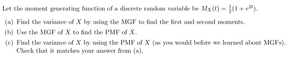 SOLVED:Let the moment generating function of a discrete random variable ...