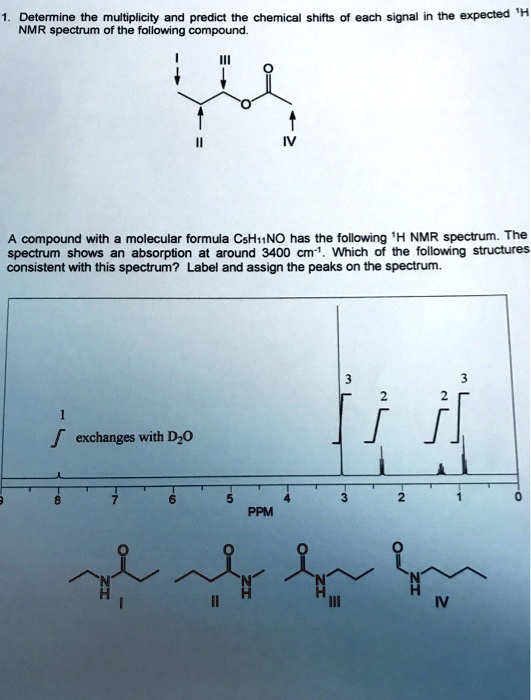 determine the multiplicity and predict the chemica shifts of each ...