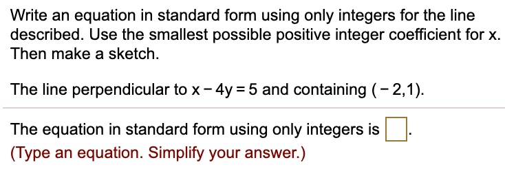 write an equation in standard form using only integers for the line ...