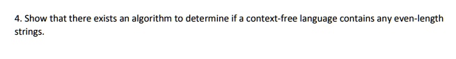 SOLVED: Show that there exists an algorithm to determine if a context-free language contains any ...