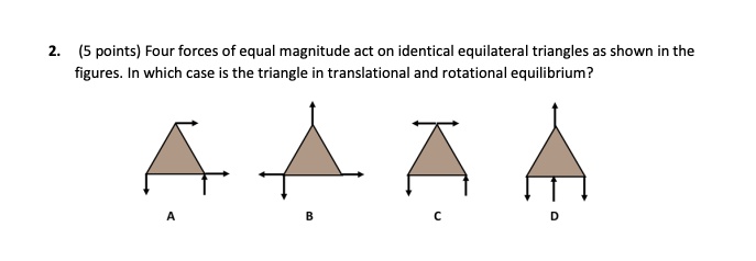 SOLVED: Four forces of equal magnitude act on identical equilateral ...