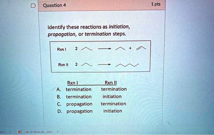 SOLVED: Identify these reactions as initiation, propagation, or termination steps. Rxn | Rxn Rxn ...