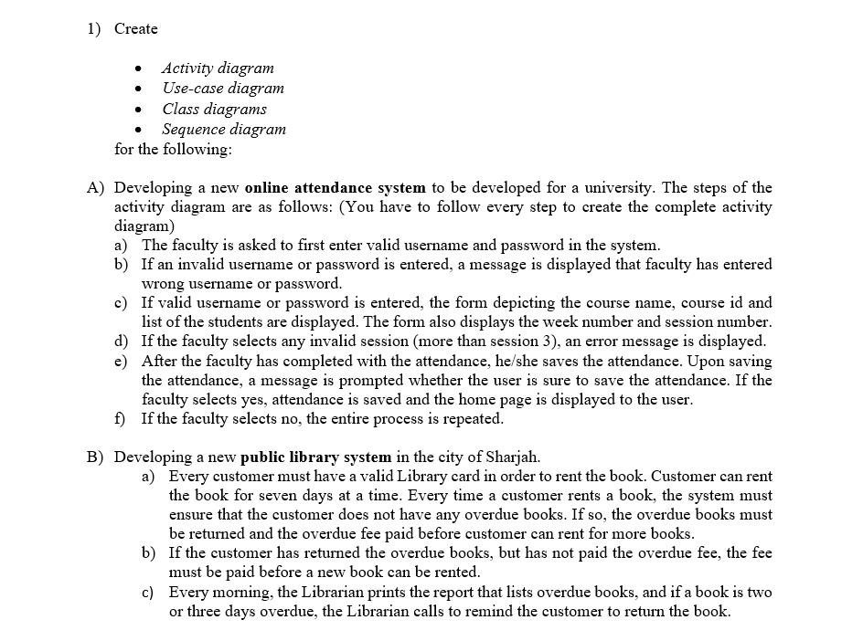 1) Create • • Activity diagram • Use-case diagram • Class diagrams ...
