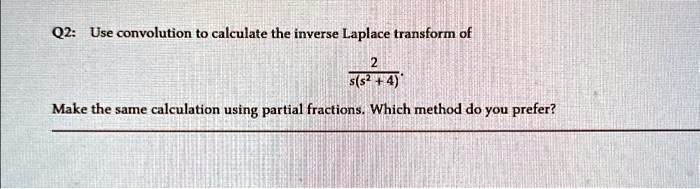 Solved Differential Equations Q2 Use Convolution To Calculate The
