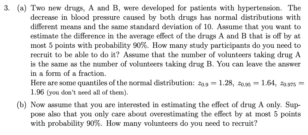 SOLVED: (a) Two new drugs, A and B, were developed for patients with ...