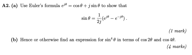A2. (a) Use Euler's formula e^jθ = cosθ + jsinθ to show that sinθ = (1 ...