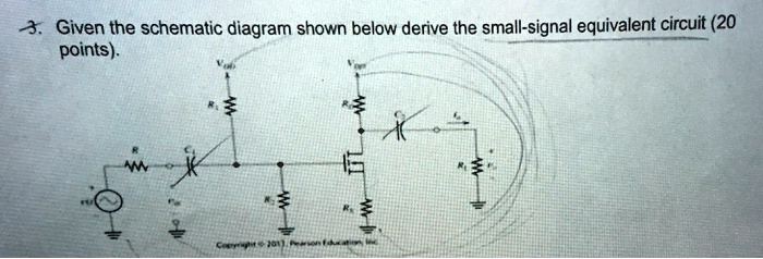 SOLVED: Given the schematic diagram shown below, derive the small-signal equivalent circuit. (20 ...
