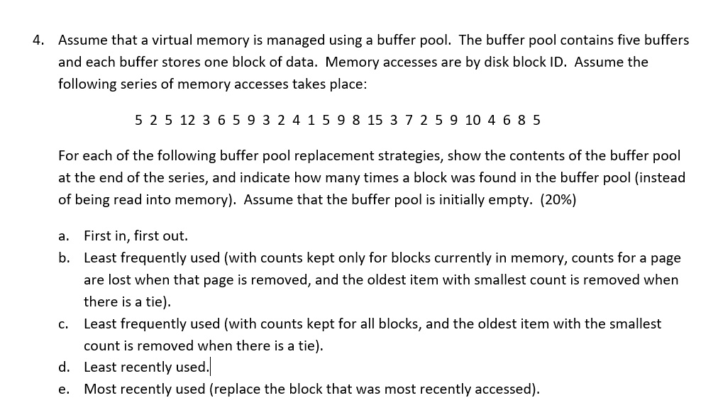 4. Assume that a virtual memory is managed using a buffer pool. The ...