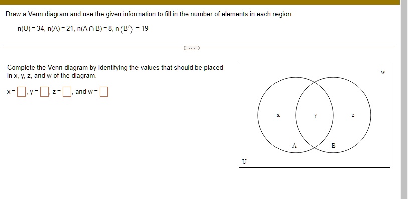SOLVED: Draw a Venn diagram and use the given information to fill in ...