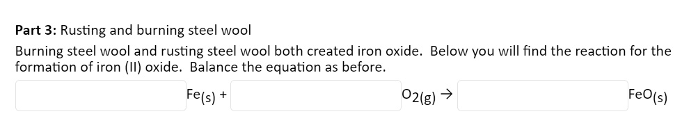 SOLVED: Part 3: Rusting and burning steel wool Burning steel wool and ...