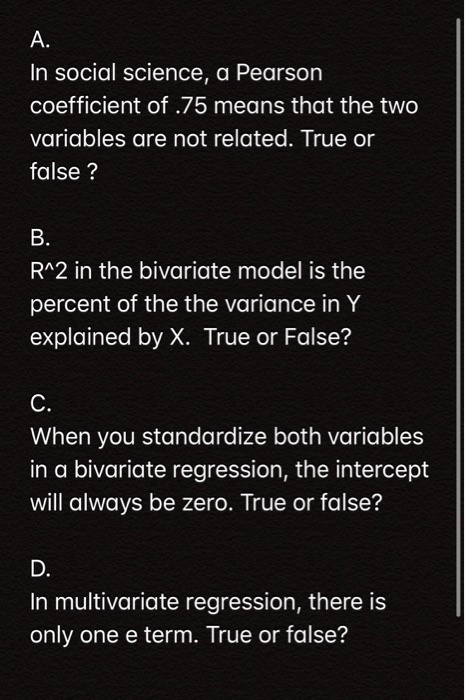 SOLVED: A In social science, @ Pearson coefficient of .75 means that the two variables are not ...