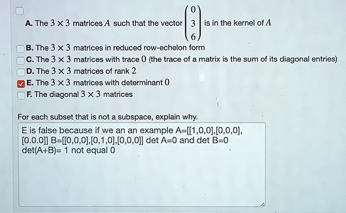 SOLVED: A. The 3 X 3 matrices A such that the vector is in the kernel ...