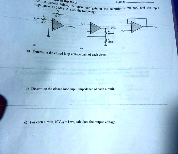 SOLVED: Impedance is 10 MÎ©. Answer the following WM 2.2111 Name: (b) (b) Determine the closed ...