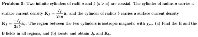 SOLVED: K: surface current density J: volume current density Problem 5 ...