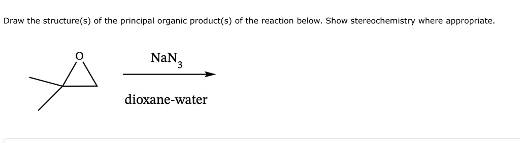 Draw the structure(s) of the principal organic product(s) of the ...