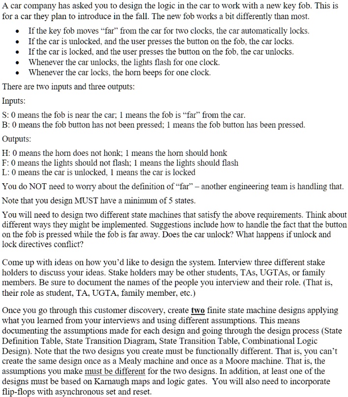SOLVED: A car company has asked you to design the logic in the car to work with a new key fob ...