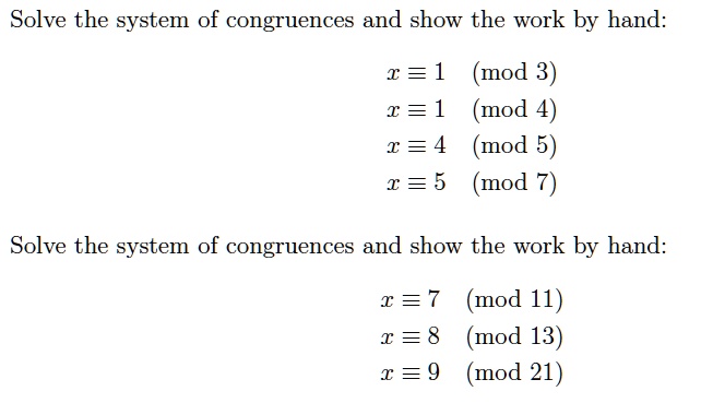 SOLVED: Solve the system of congruences and show the work by hand: x =1 ...