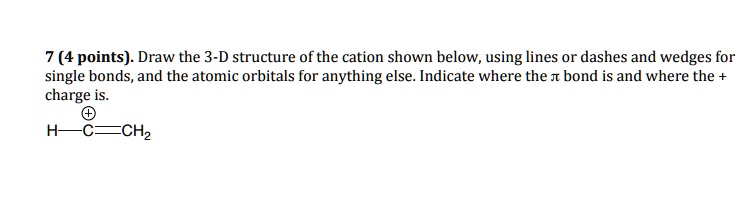 7 4 points draw the 3 d structure of the cation shown below using lines ...