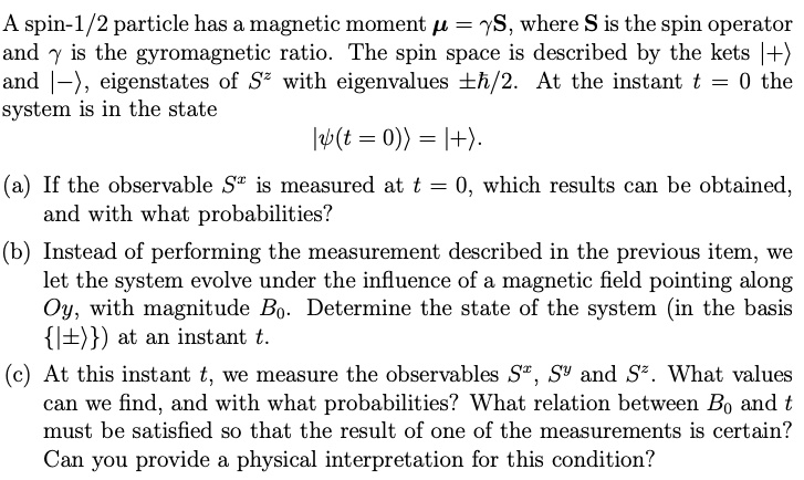SOLVED: A spin-1/2 particle has a magnetic moment = S, where S is the spin operator and is the ...