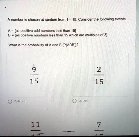 A number is chosen at random from 1 – 15. Consider the following events ...