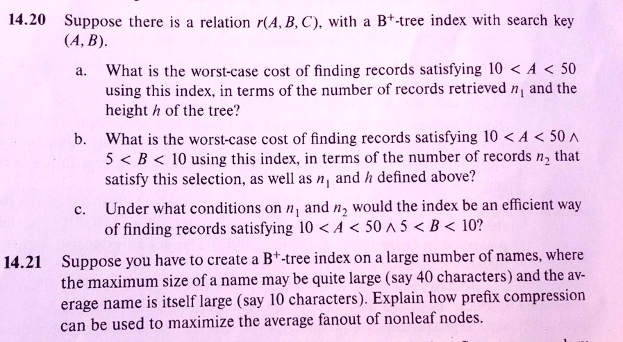 1420 suppose there is a relation rab c with a b tree index with search key ab what is the worst ...