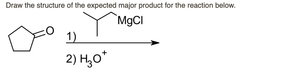 Draw the structure of the expected major product for the...